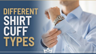 Most Popular Dress Shirt Cuff Types & Styles for Men