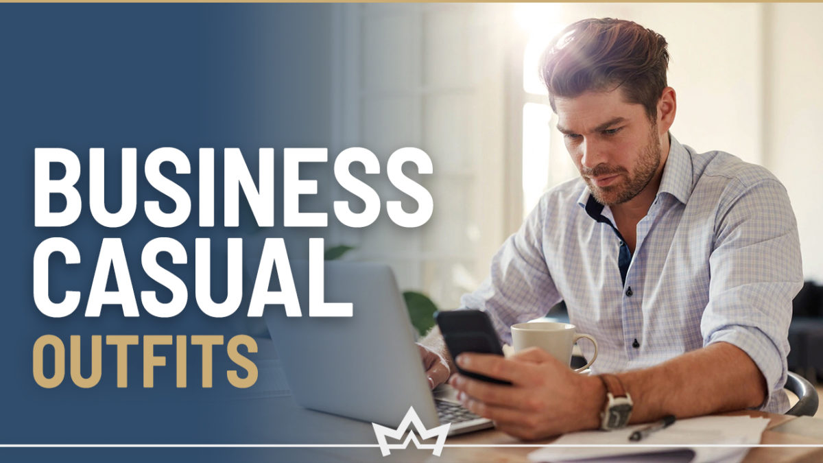 Business Casual Outfits for Men: Dress Code Guide
